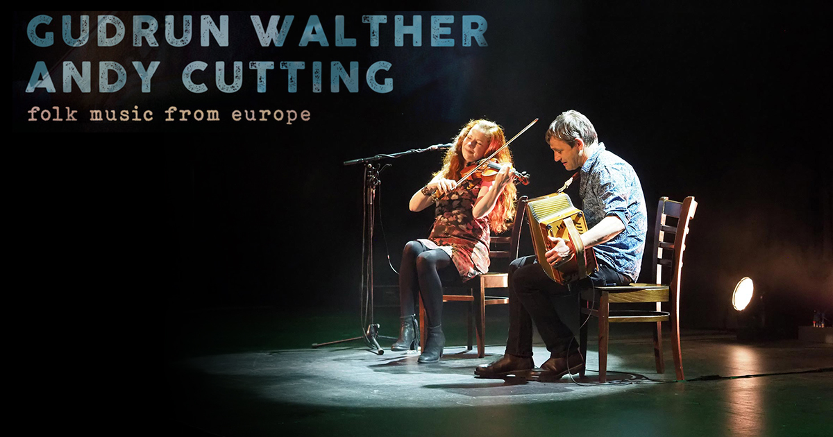 Gudrun Walther & Andy Cutting - folk music from europe